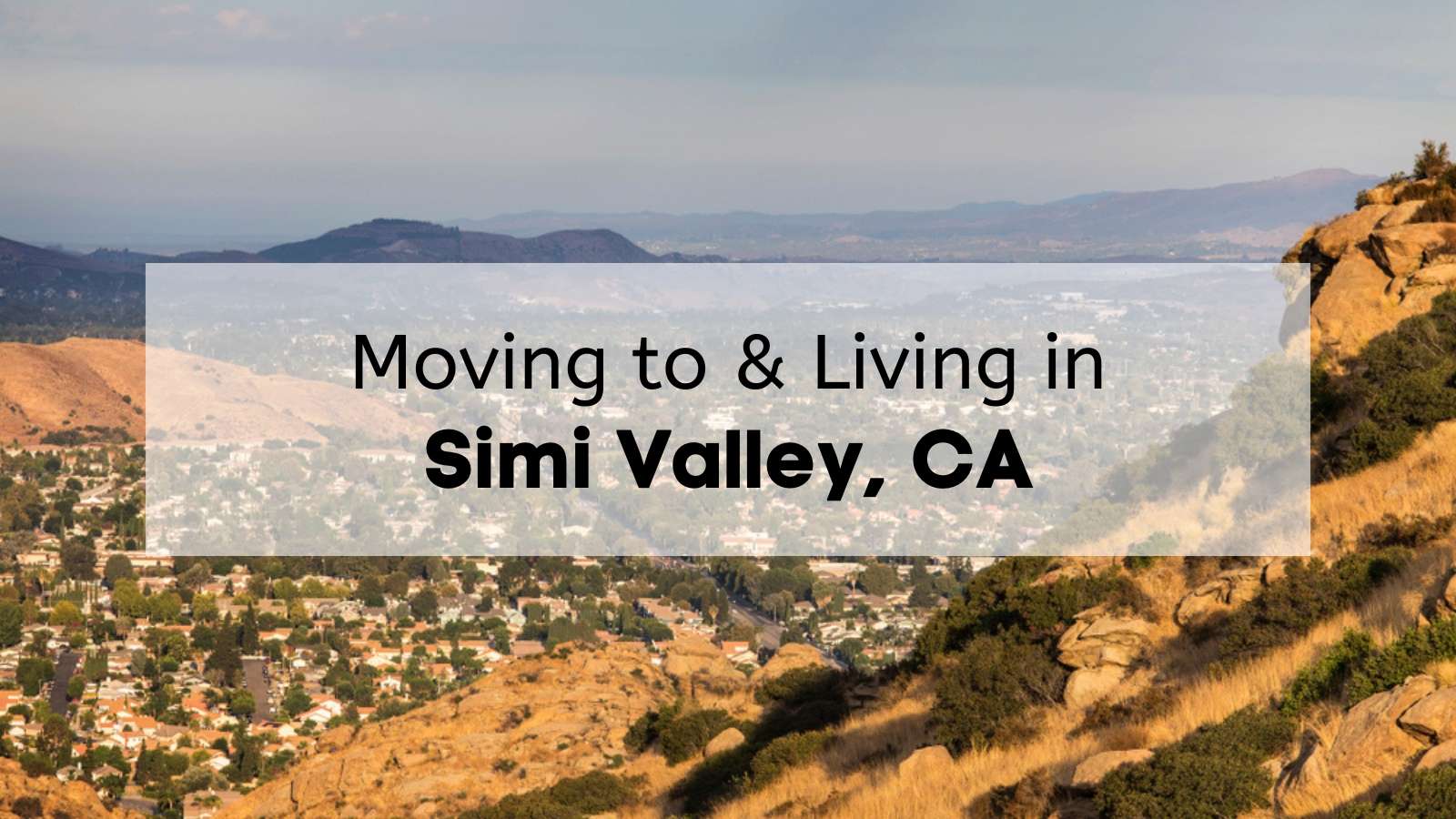 Living in Simi Valley CA 🏘 | What to Know Before Moving to Simi Valley ...